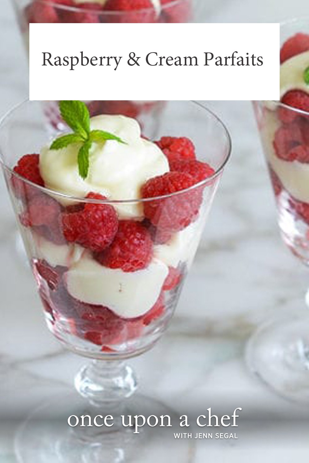 Raspberry & Cream Parfaits - Once Upon a Chef