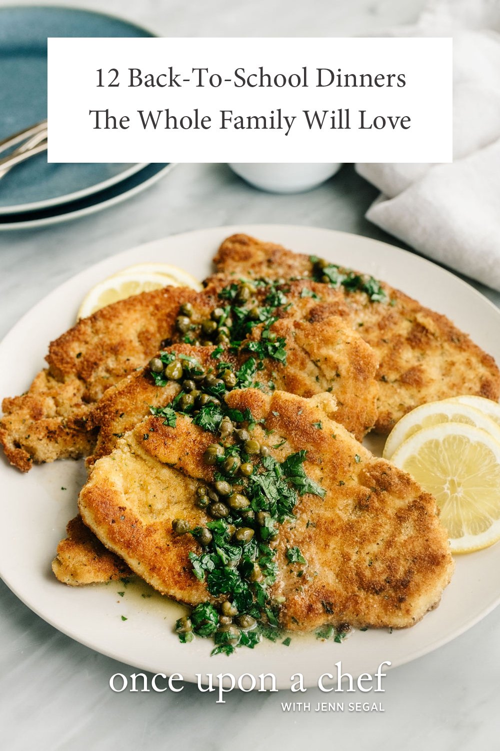 18 Back-To-School Dinners Your Family Will Love - Once Upon a Chef