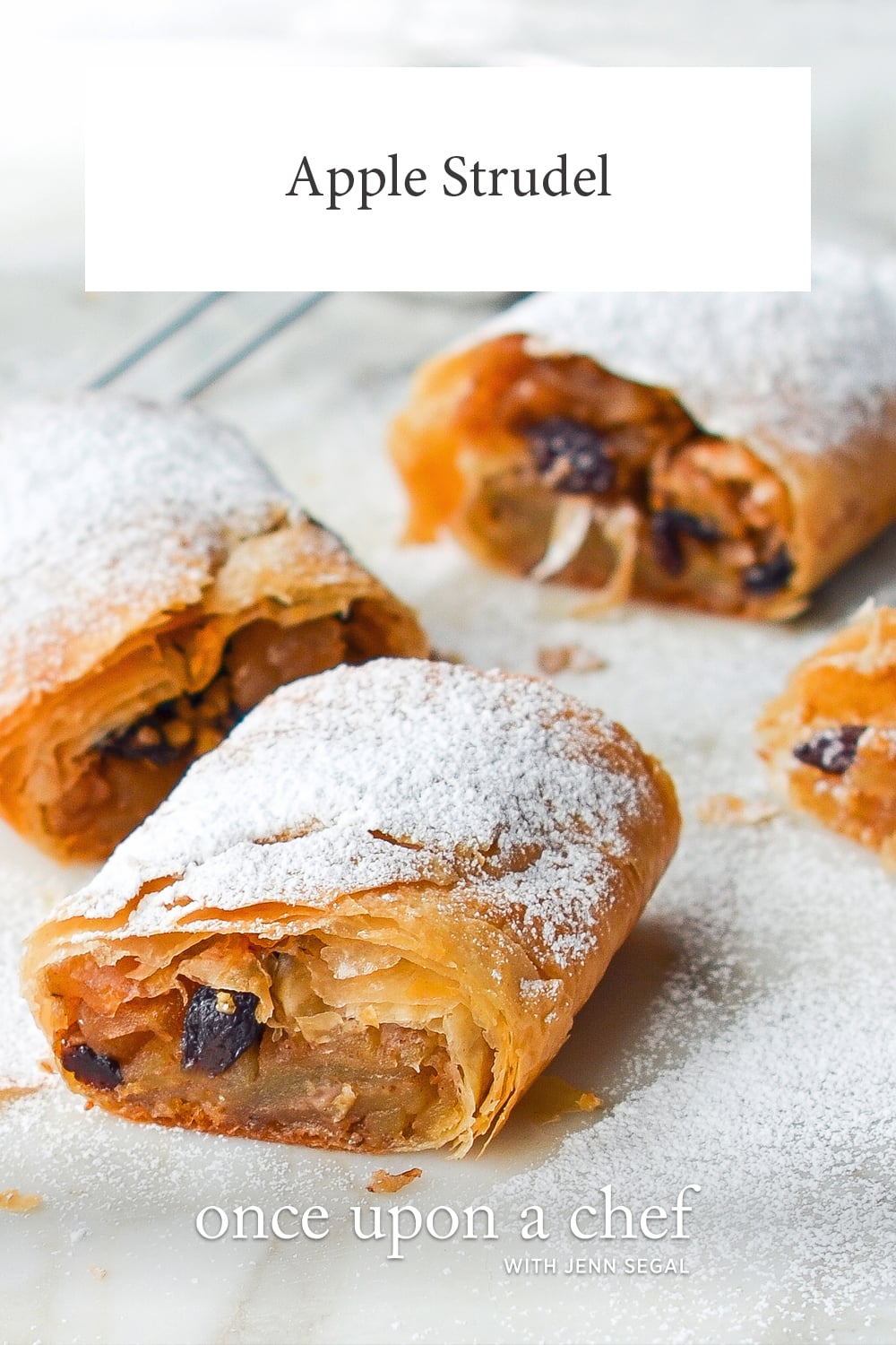 Apple Strudel - Once Upon a Chef