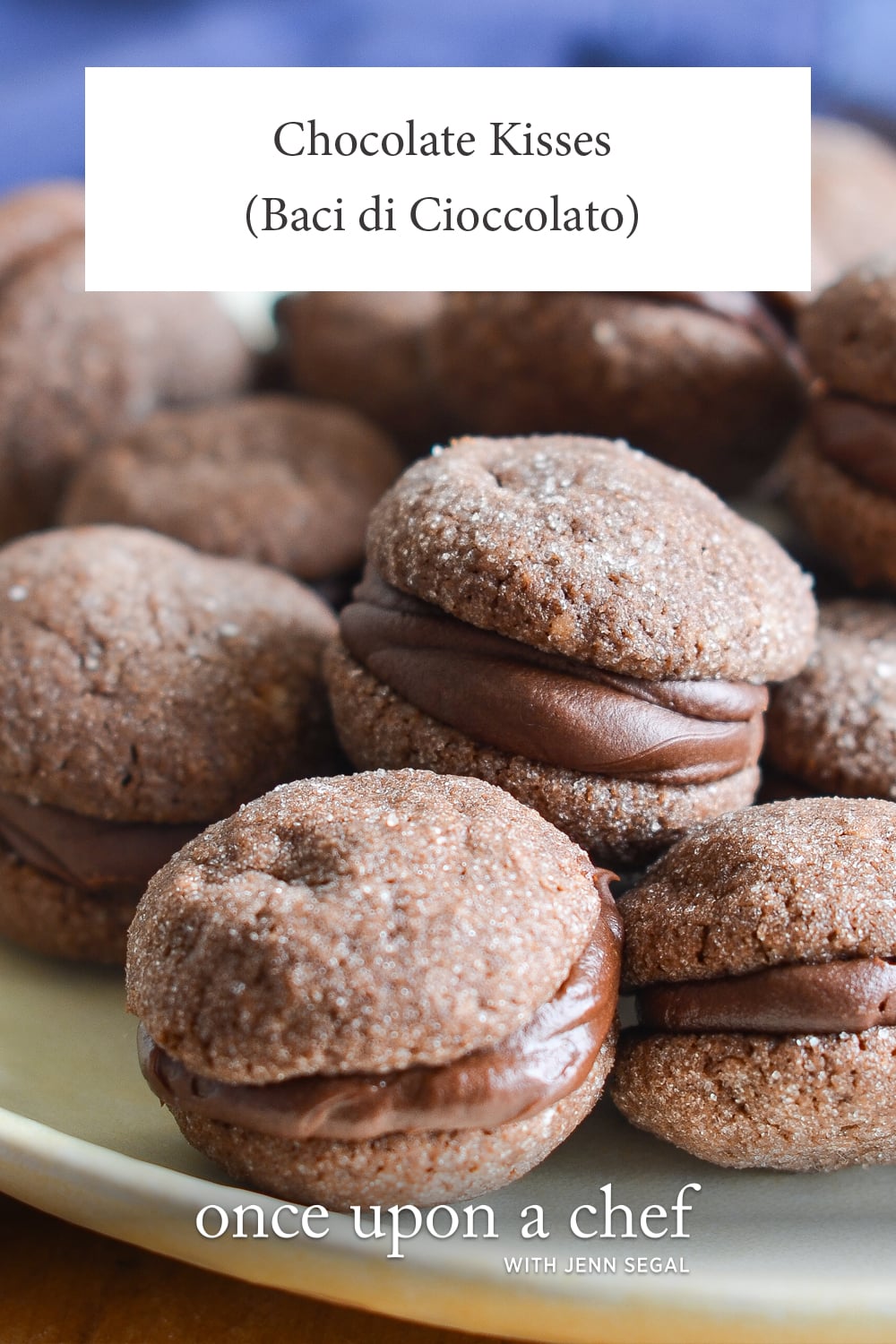 Chocolate Kisses (Baci di Cioccolato) - Once Upon a Chef