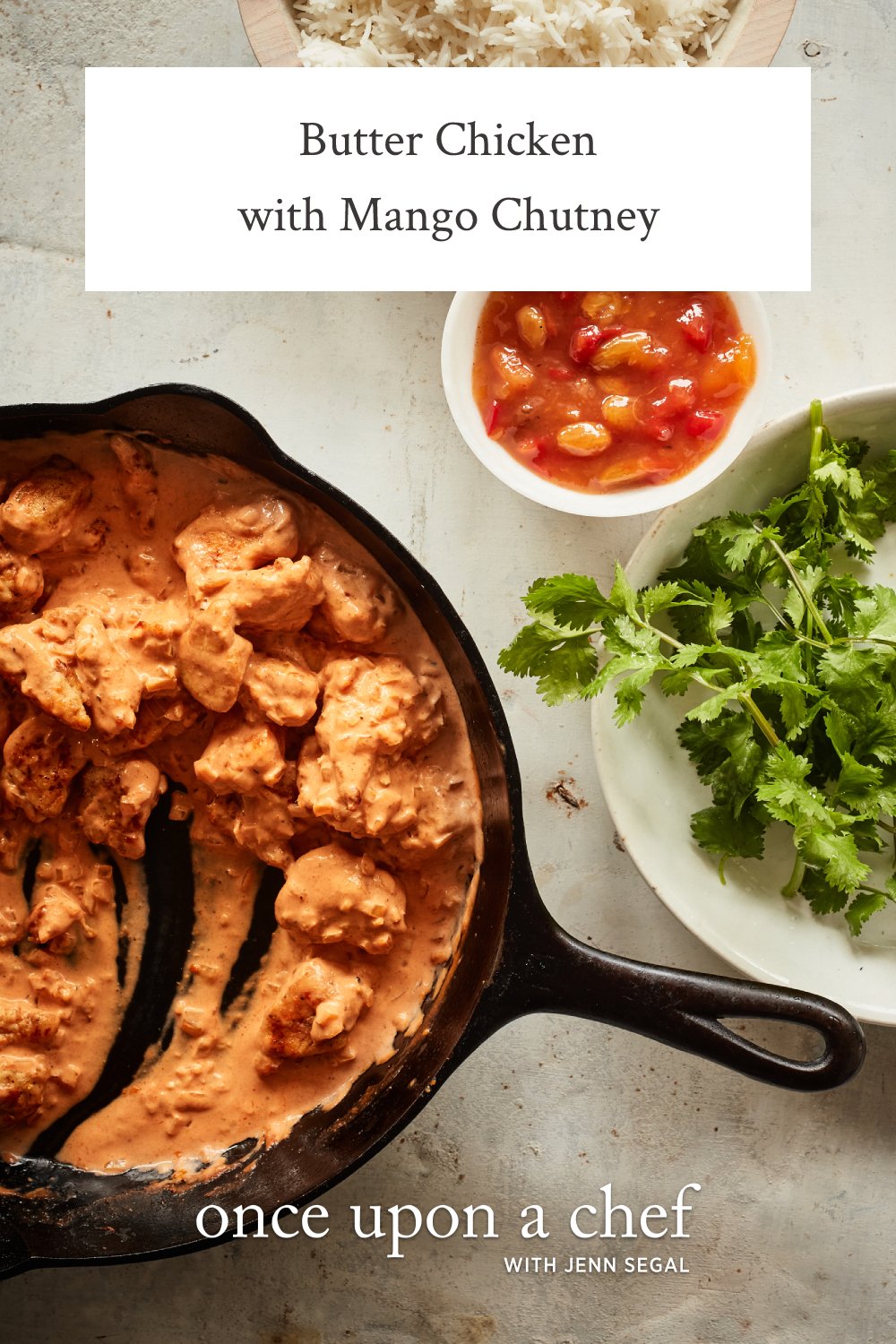 Butter Chicken - Once Upon a Chef