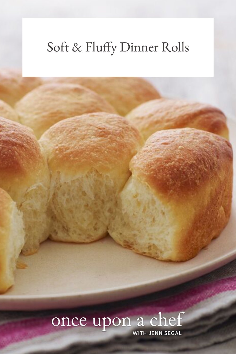 Dinner Rolls - Once Upon a Chef
