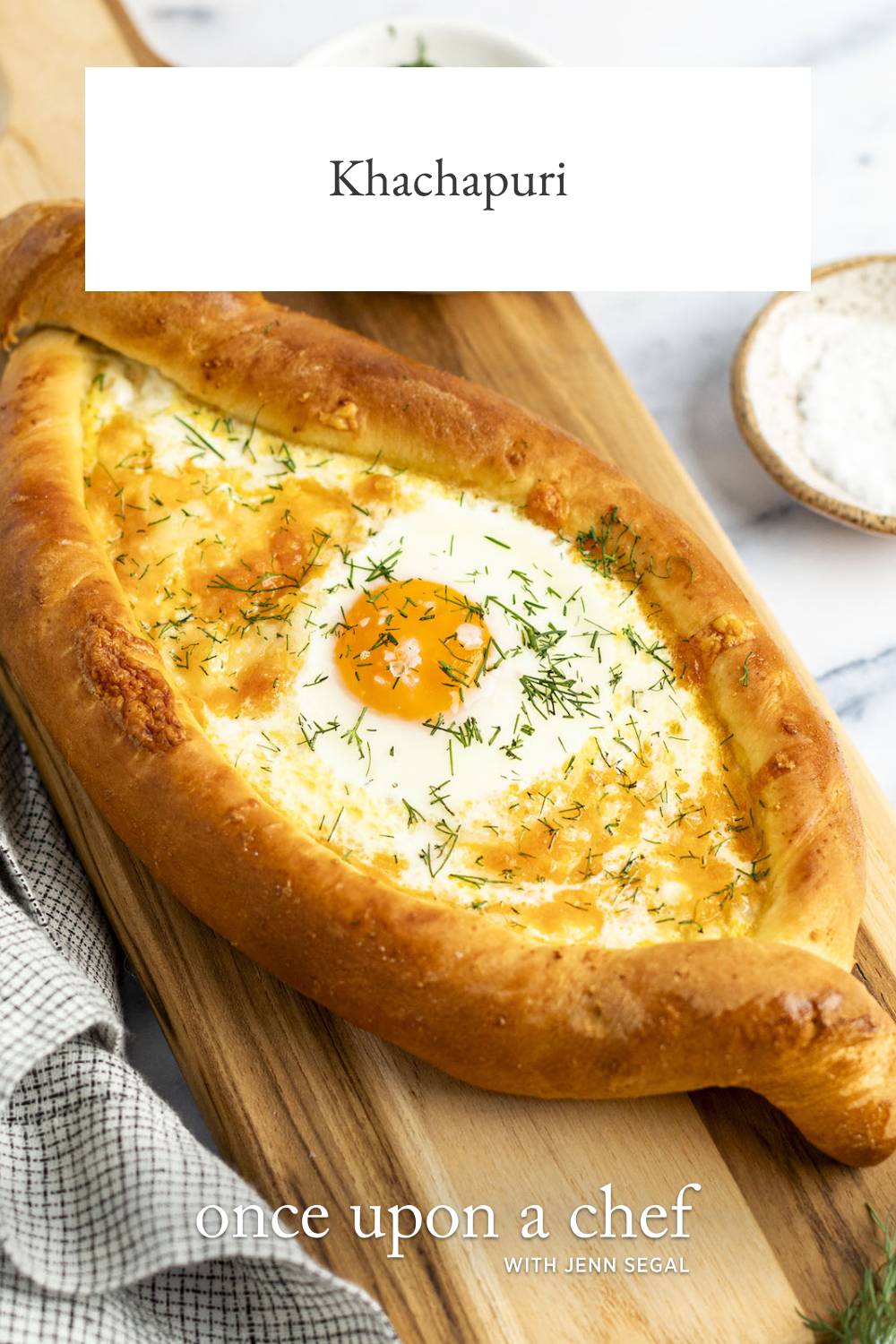 Khachapuri (Georgian Cheese Bread) - Once Upon a Chef